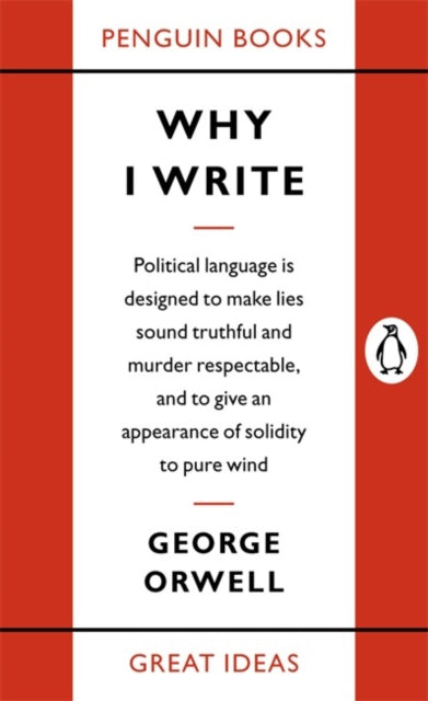 Why I Write - George Orwell – Latte's and Literature